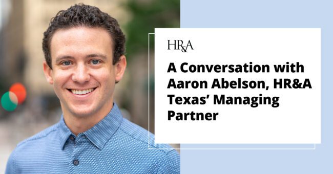 A Conversation with Aaron Abelson, HR&A Texas Managing Partner - HR&A